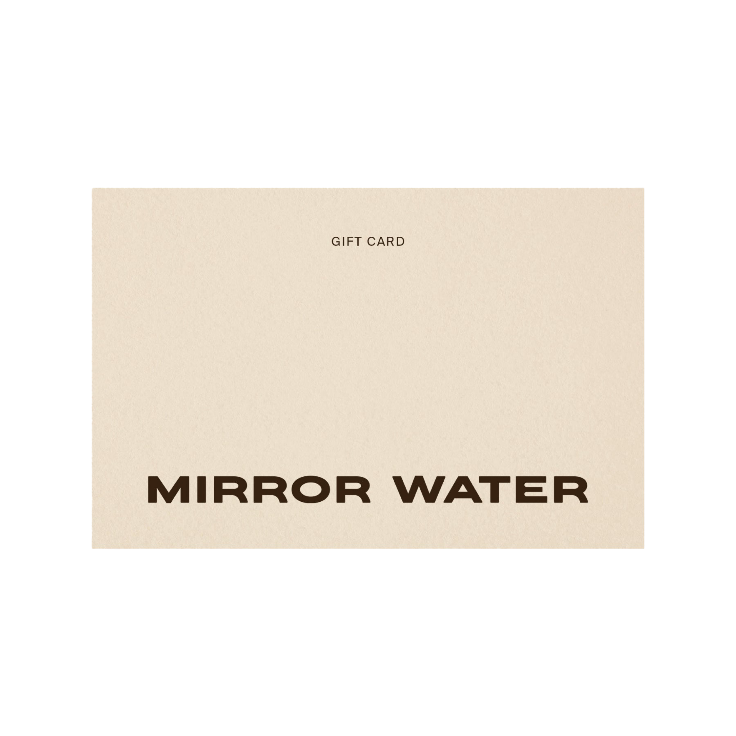 MIRROR WATER Gift Card